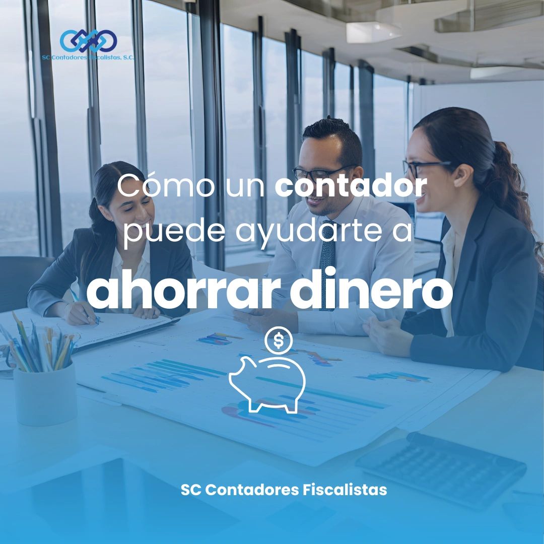 Cómo un contador puede ayudarte a ahorrar dinero